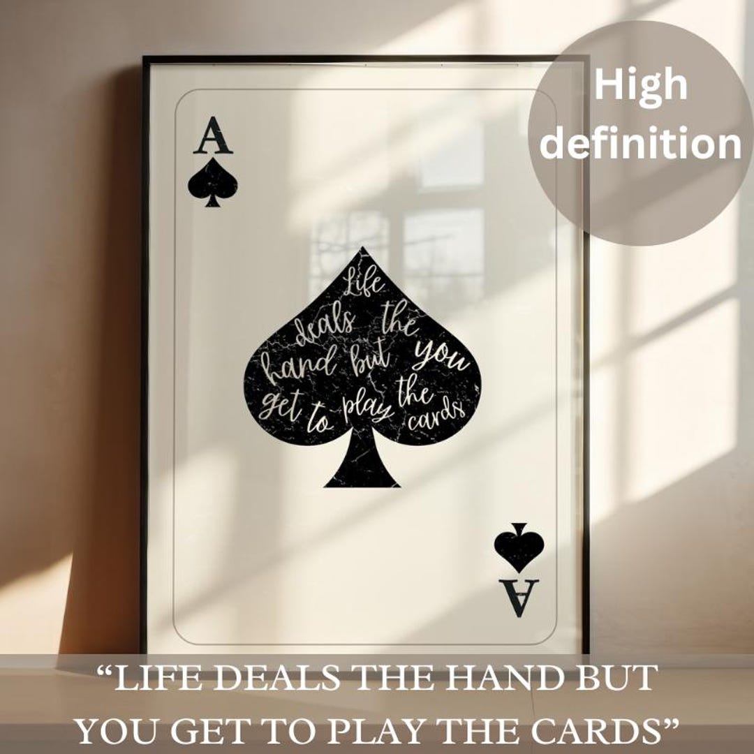 Playing Card Printable /inspirational Quote Print/ace of Spades Poster ...