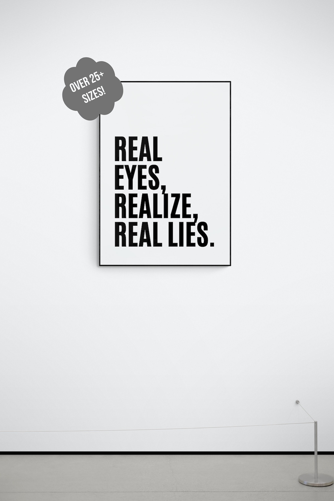 Transform Your Space With 'real Eyes Realize Real Lies' Digital Art ...