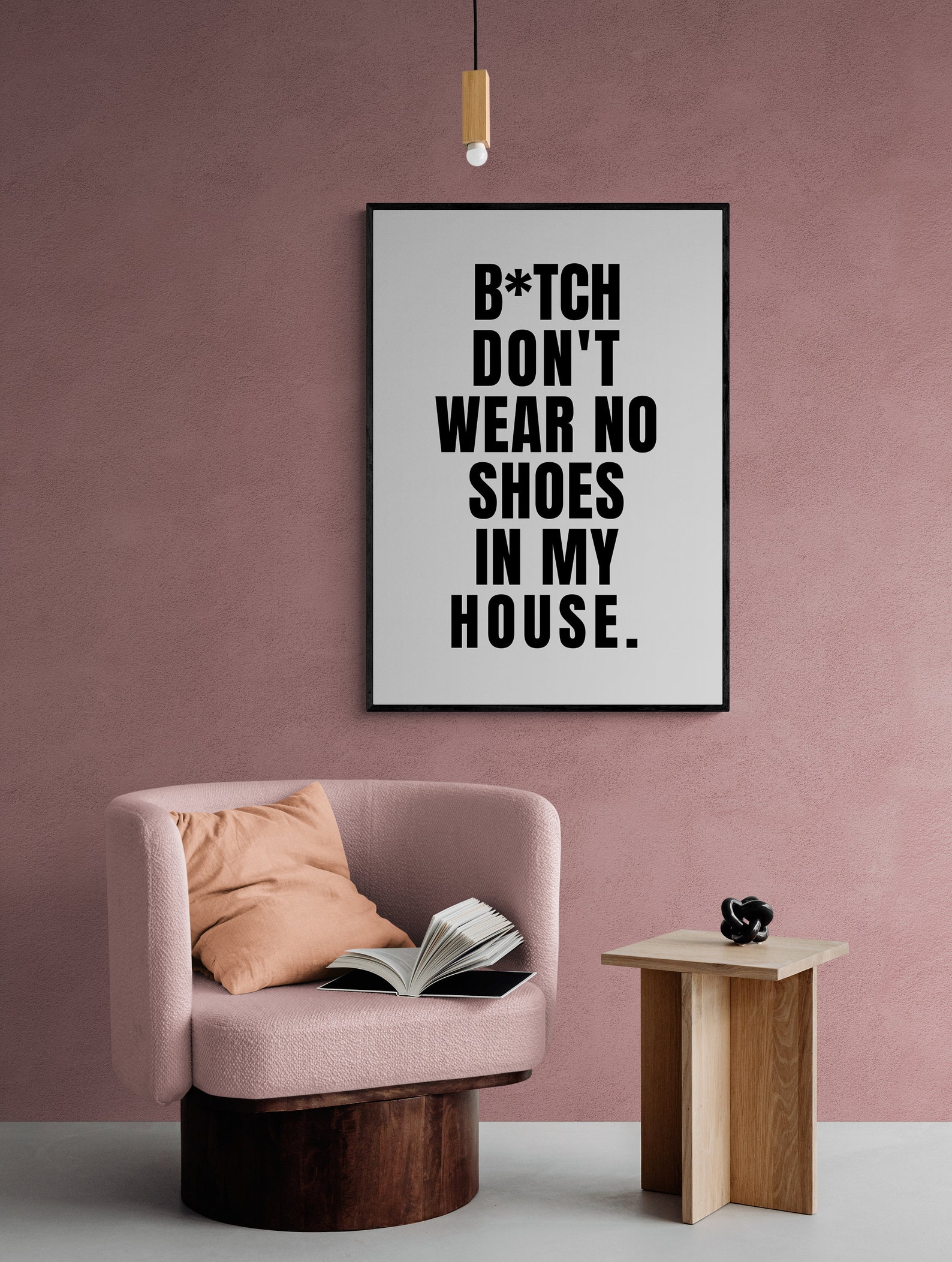 B*TCH Don't Wear No Shoes in My House, Decorations, Hip Hop Printable ...