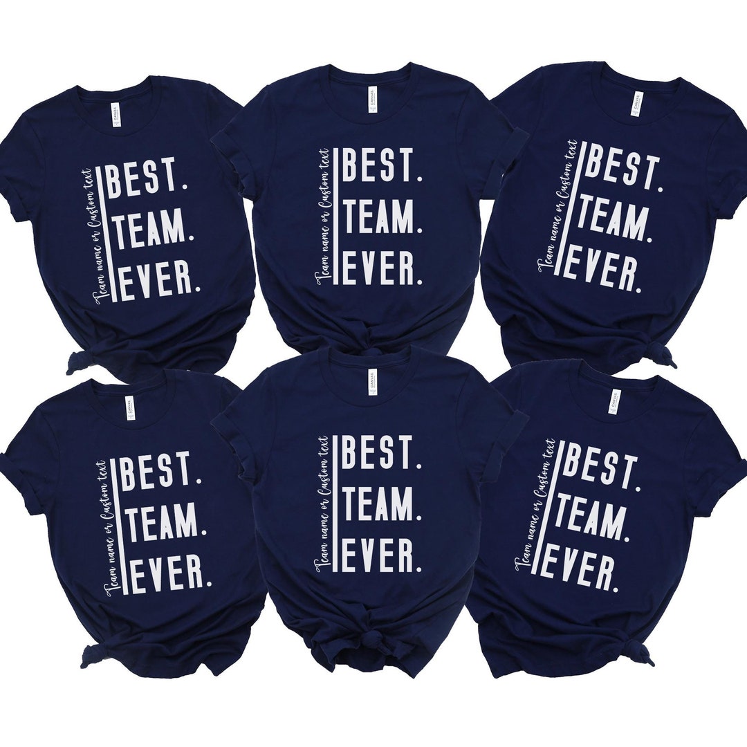 Customize Best Team Ever Shirt, Teammate T-shirt, Personalized Team ...