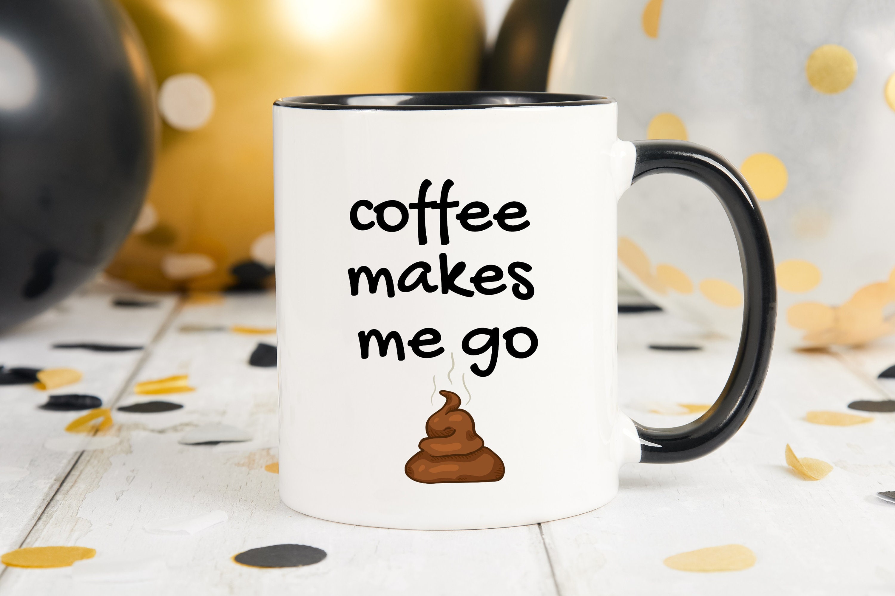 Coffee Makes Me Go Poop Coffee Mug, Poop Mug, Funny Poop Mug, Funny ...
