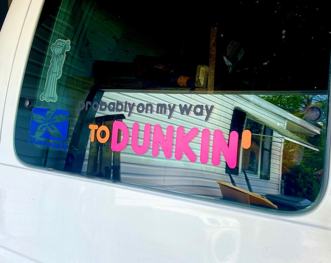 Probably on My Way to Dunkin' Vinyl Decal/sticker - Etsy