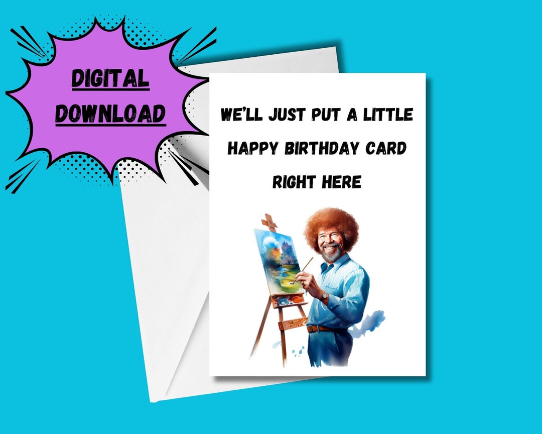 Bob Ross Birthday Card Download Easy Pri Table Card With Bob Ross Sweet ...