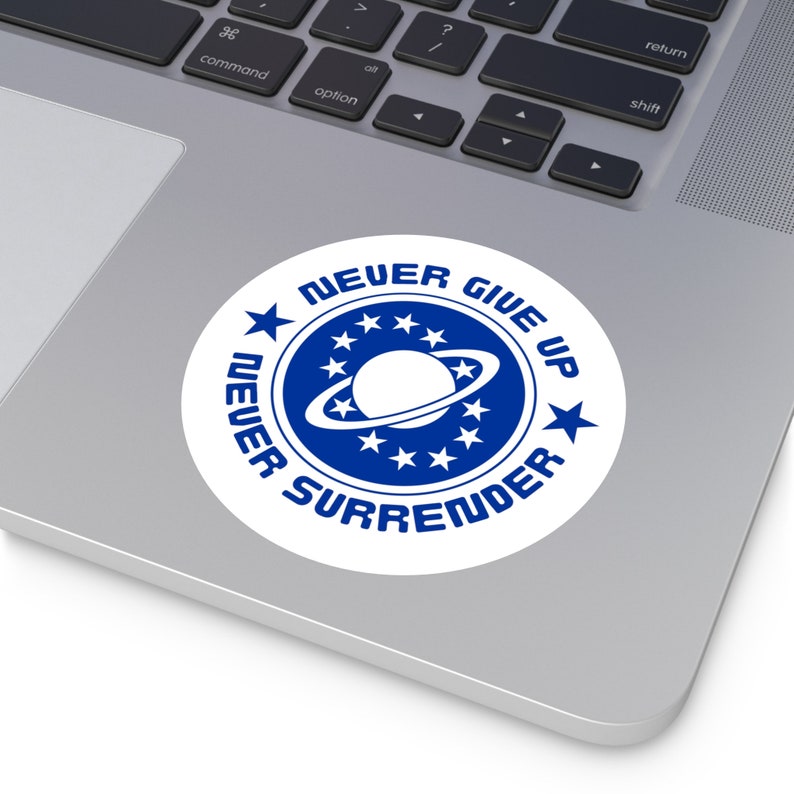 Galaxy Quest Sticker - Never Give Up, Never Surrender - Etsy