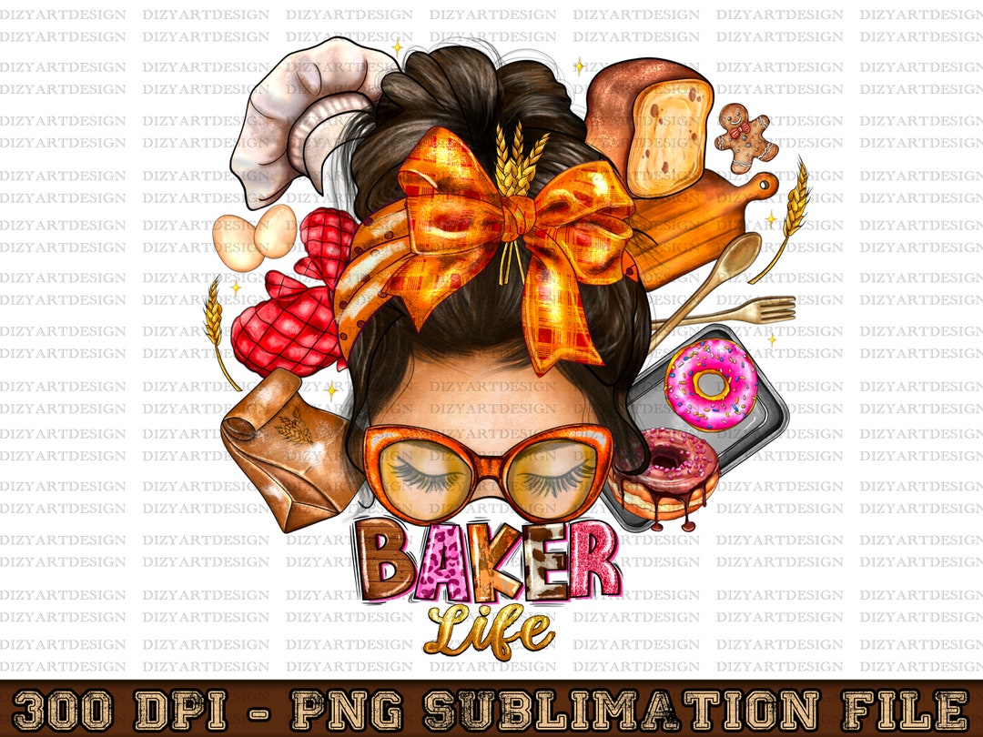 Messy Bun Baker Life Png Sublimation Design, Baker Life Messy Bun Png, Messy Bun Baker Png ...