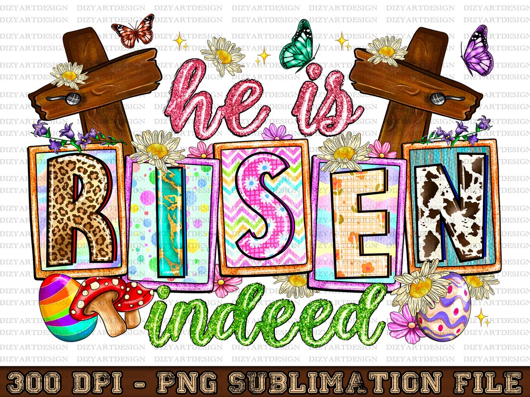 He is Risen Indeed Png Sublimation Design Download, Happy Easter Day ...