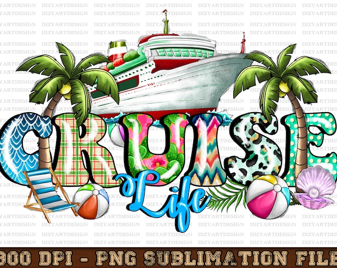 Cruise Life Png Sublimation Design Download, Cruise Png, Vacation Png ...