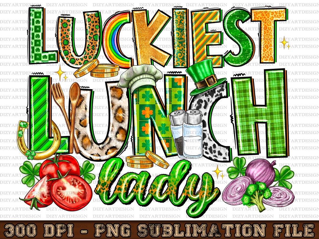 Luckiest Lunch Lady Png Sublimation Design Download St Patricks Day