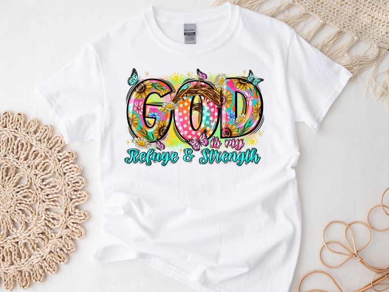 God is My Refuge and Strength Png Sublimation Design Download ...