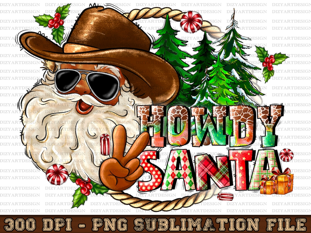 Howdy Santa Png Sublimation Design, Howdy Santa Christmas Png,santa ...