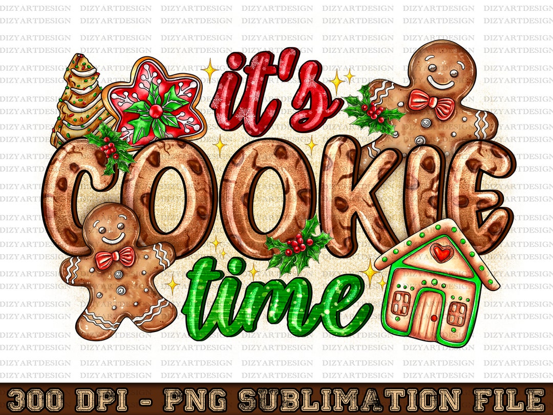 It's Cookie Time Christmas Png Sublimation Design, It's Cookie Time Png ...