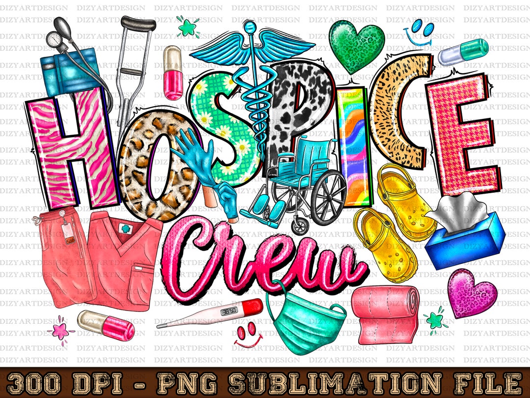 Hospice Crew PNG, Nurse Life Sublimation File, Nurse PNG Design ...