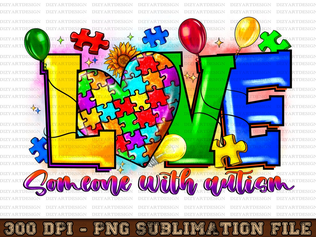 Love Someone With Autism Png, Autism Awareness PNG, Autism Heart Png ...