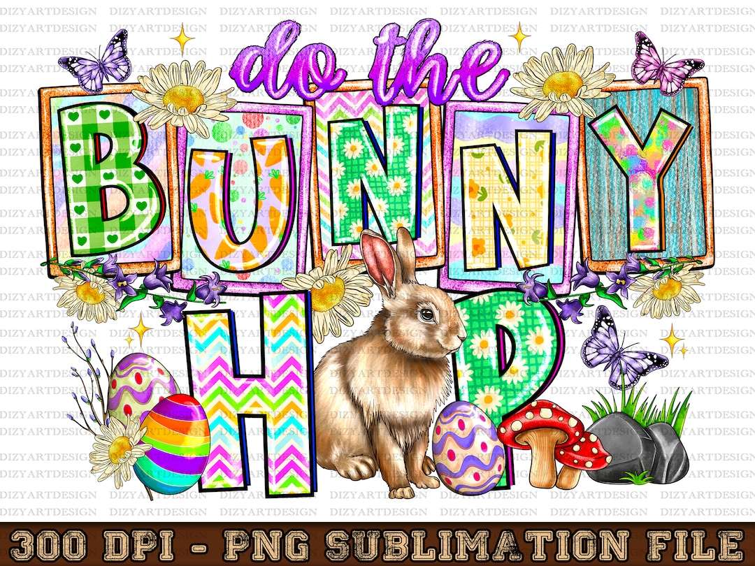 Do the Bunny Hop Png, Hip Hop Png, Sublimation Design, Easter Day Png ...