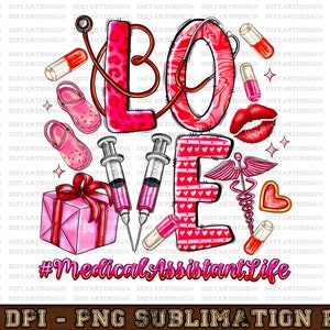 Love Medical Assistant Life Png, Nurse Valentine's Png, Hat Nurse Love ...