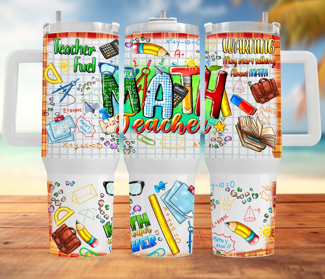 Math Teacher 40oz Tumbler, Sublimation, 40oz Tumbler Wrap, Math Teacher ...