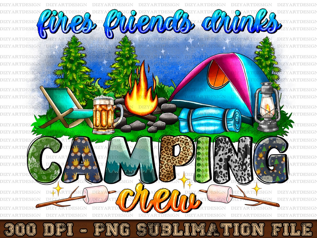 Fires Friends Drinks Camping Crew Png, Western Png, Camping Png, Camp ...