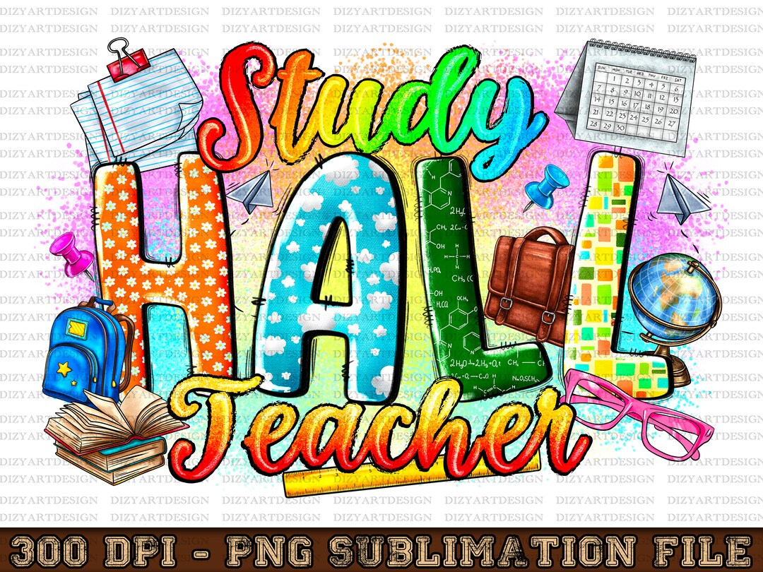 Study Hall Teacher Png Sublimation Design Download, Study Hall First ...