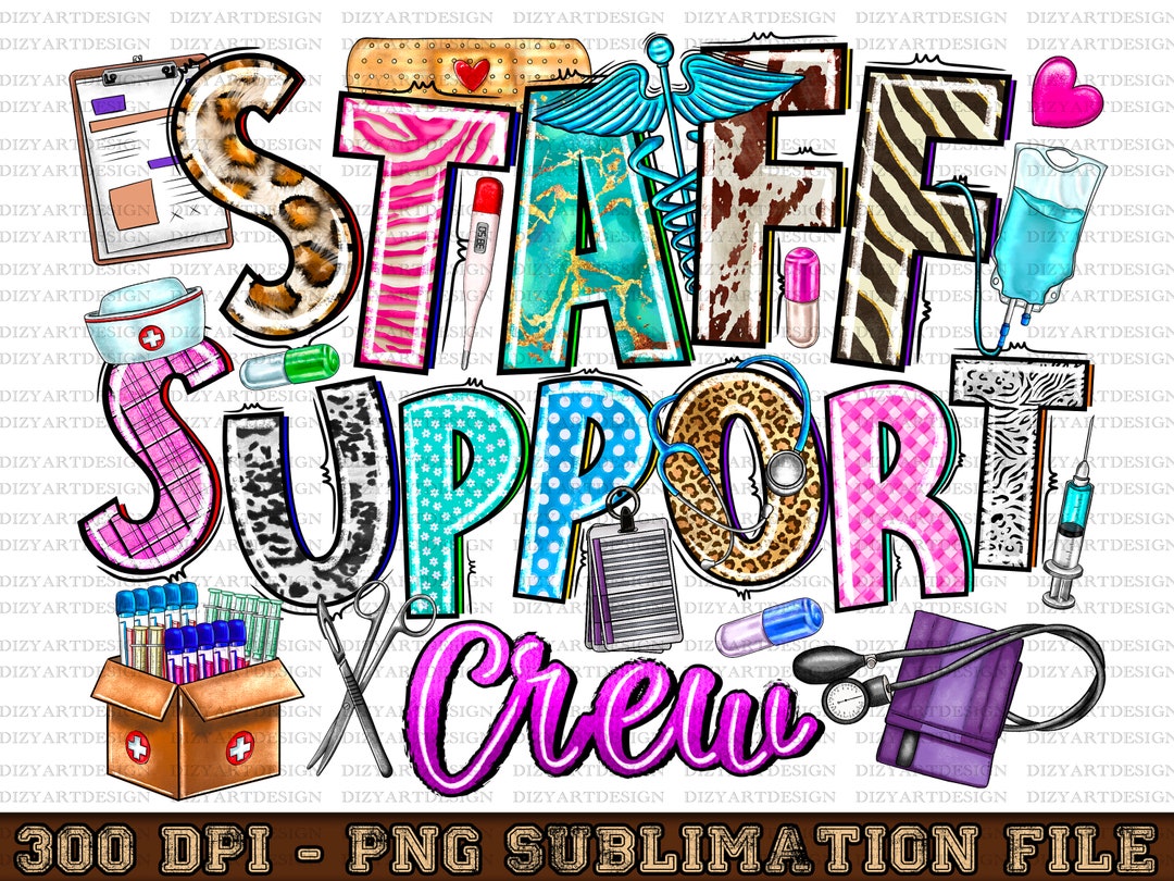 Staff Support Crew Sublimation Staff Support Nurse Png Staff Support ...