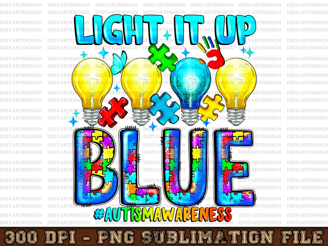 Light It up Blue for Autism Png, Autism Support Png, Sublimation ...