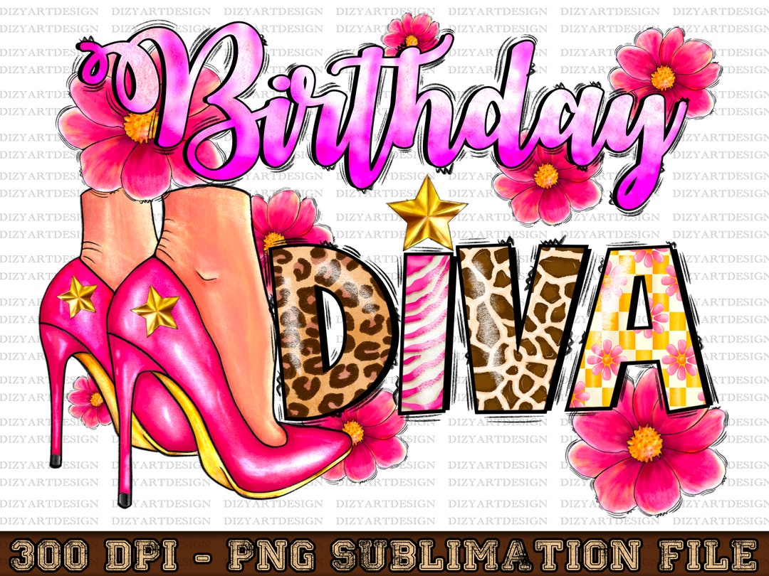 Birthday Diva Png Sublimation Design, Birthday Png, Birthday Queen Png ...