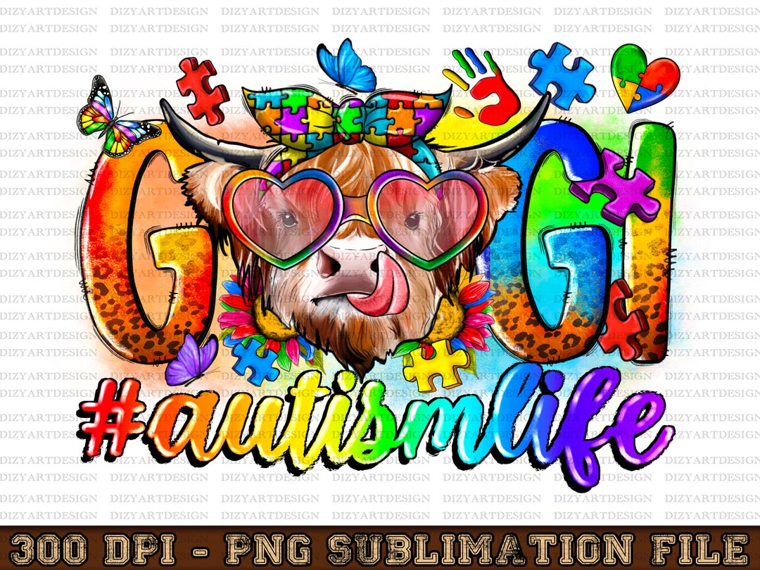 Gigi Autism Life Png Sublimation Design Download, Autism Awareness ...