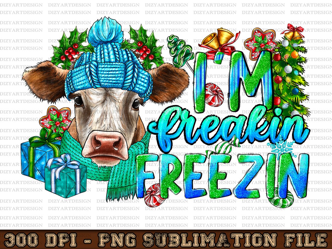 I'm Freakin Freezin Png Sublimation Design, Hello Winter Png, Freezing ...