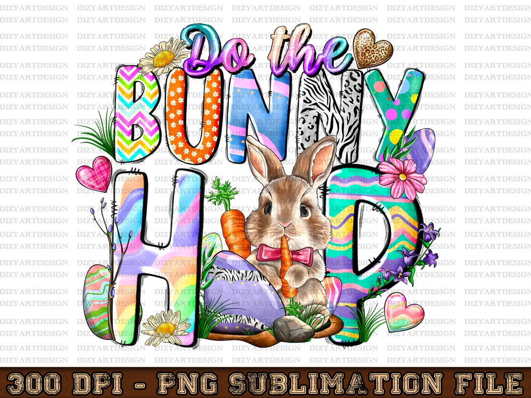 Do the Bunny Hop Png, Hip Hop Png, Sublimation Design, Easter Day Png ...