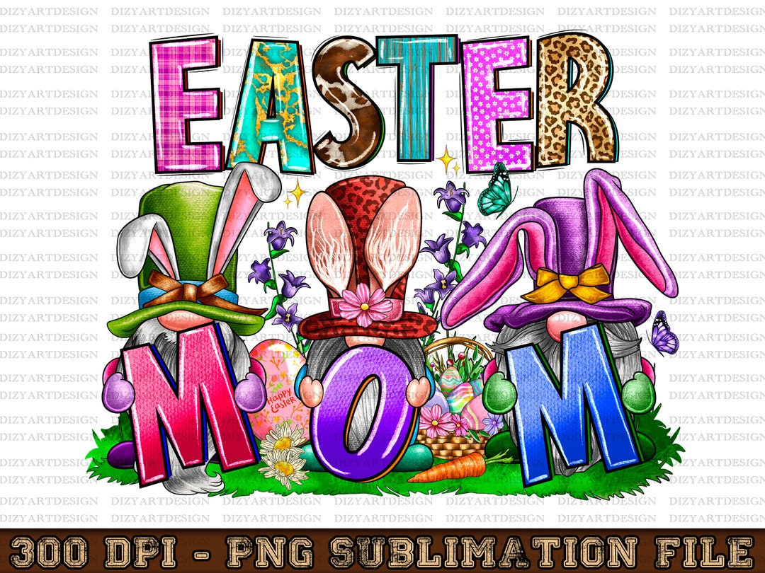 Easter Mom Png, Sublimation Design Download, Gnome Mom Png, Easter Png ...