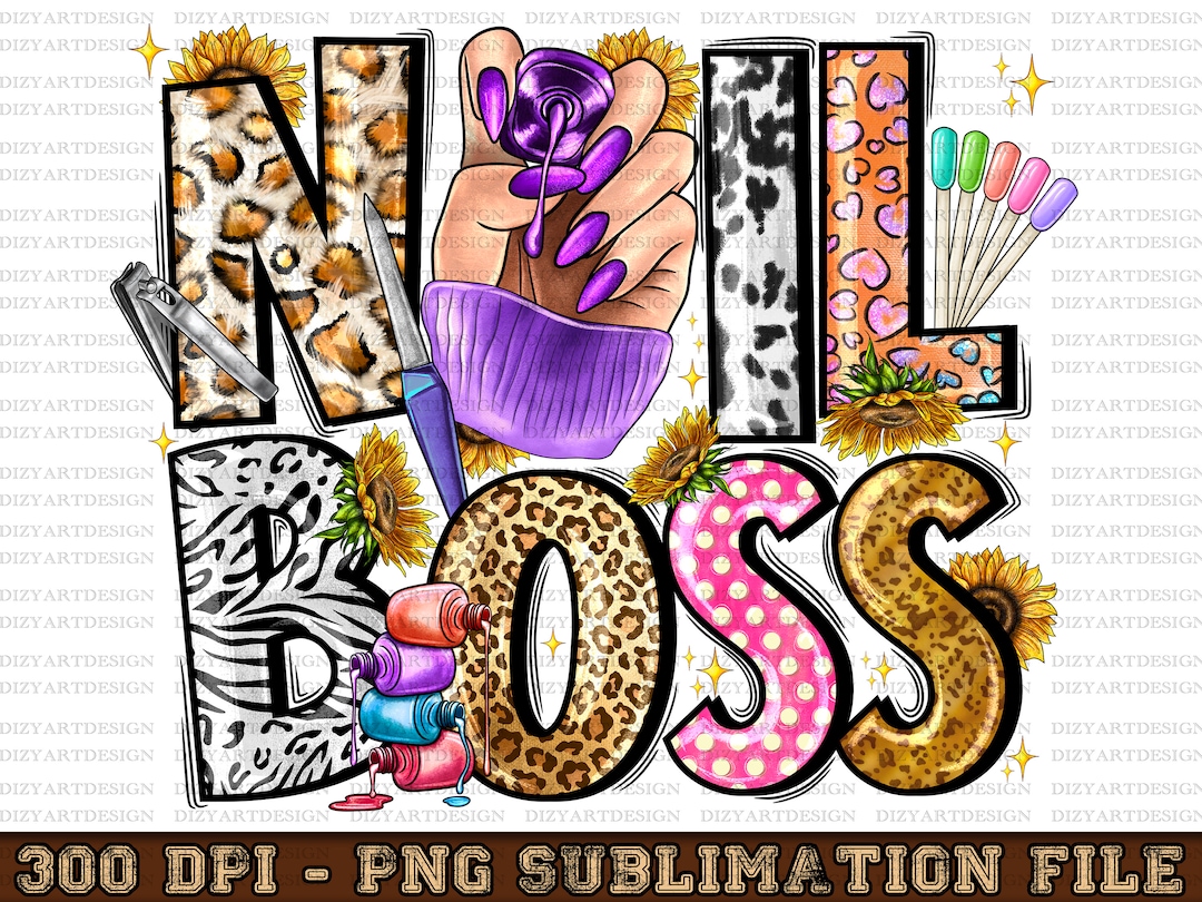 Nail Boss Png Sublimation Design Download, Nail Boss Png,nail Boss Png ...