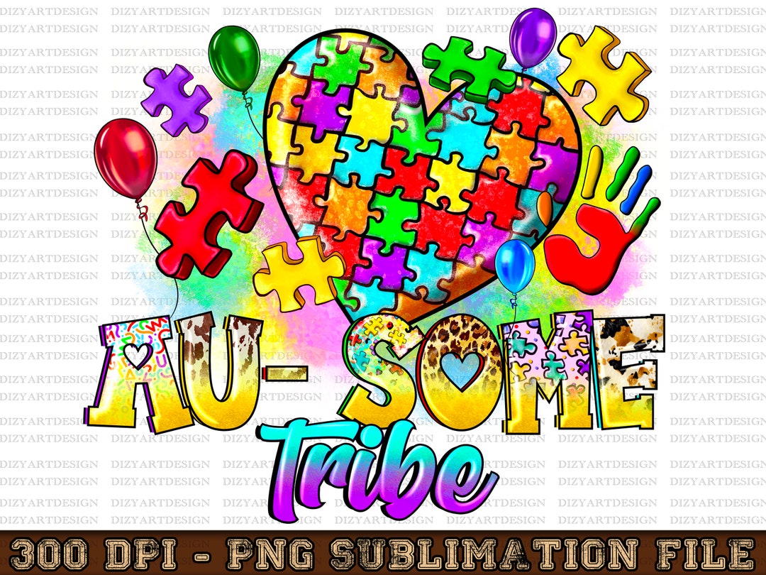 Autism Au-some Tribe Png Sublimation Design Download, Autism Awareness ...
