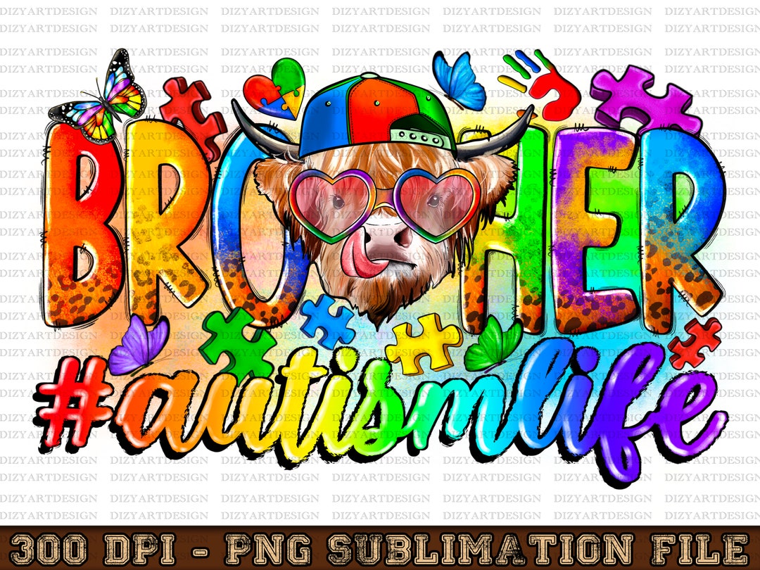 Brother Autism Life Png Sublimation Design Download, Autism Awareness ...