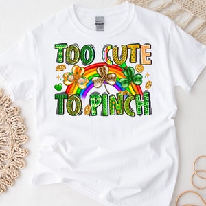 Too Cute to Pinch St. Patrick's Day Png, Lucky Png, Shamrock Png, St ...