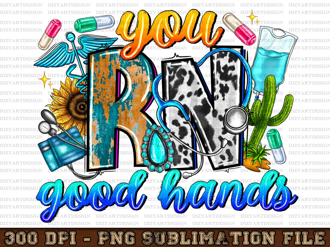 You RN Good Hands Registered Nurse Png Sublimation Design Download ...