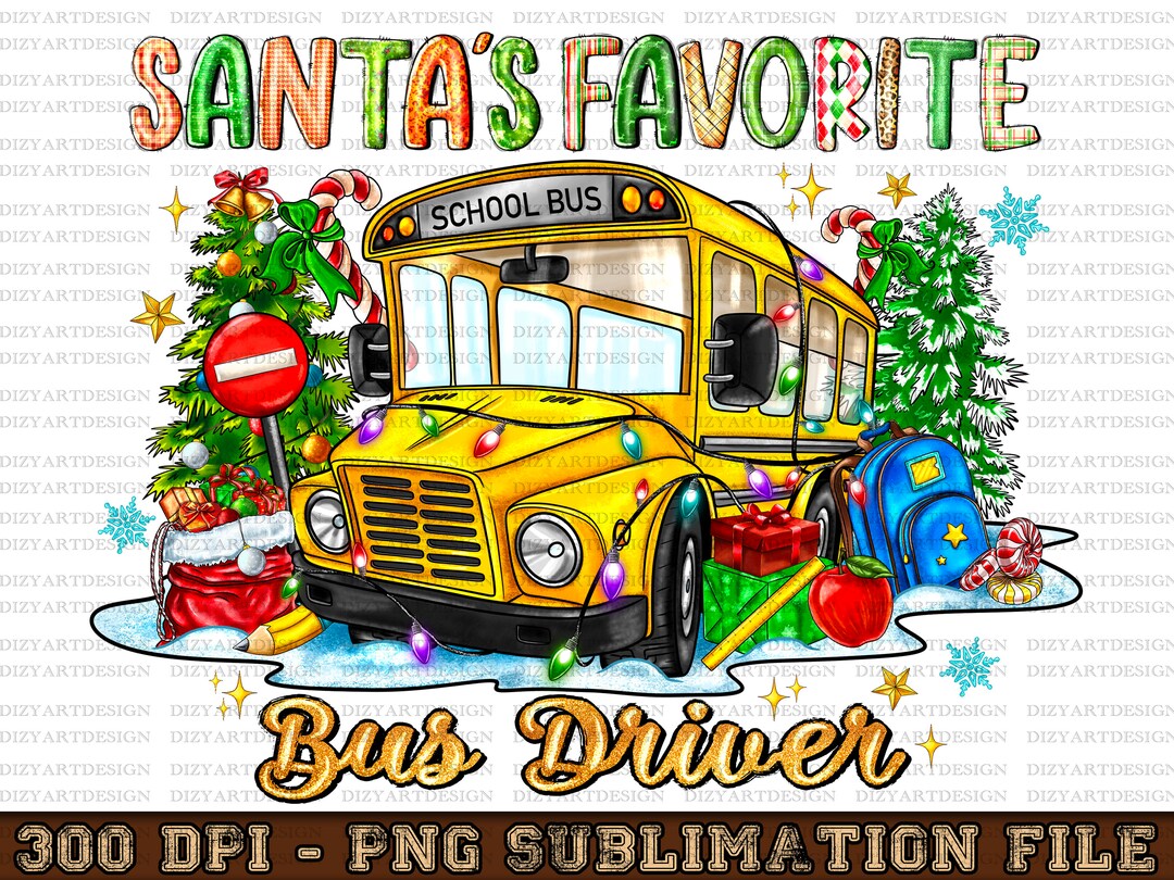 Santa's Favorite Bus Driver Png Sublimation Design, Bus Driver Png ...