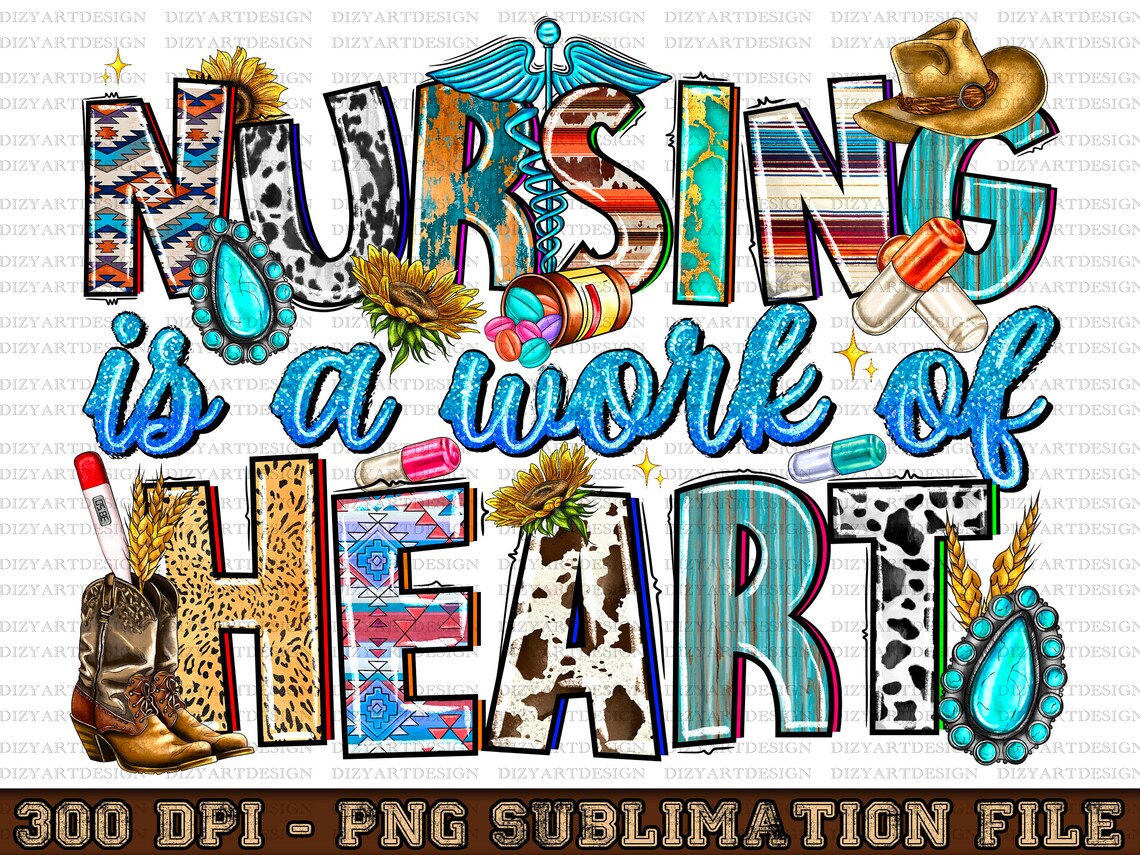 Nursing is a Work of Heart Png Sublimation Design Download, Nurse Png ...