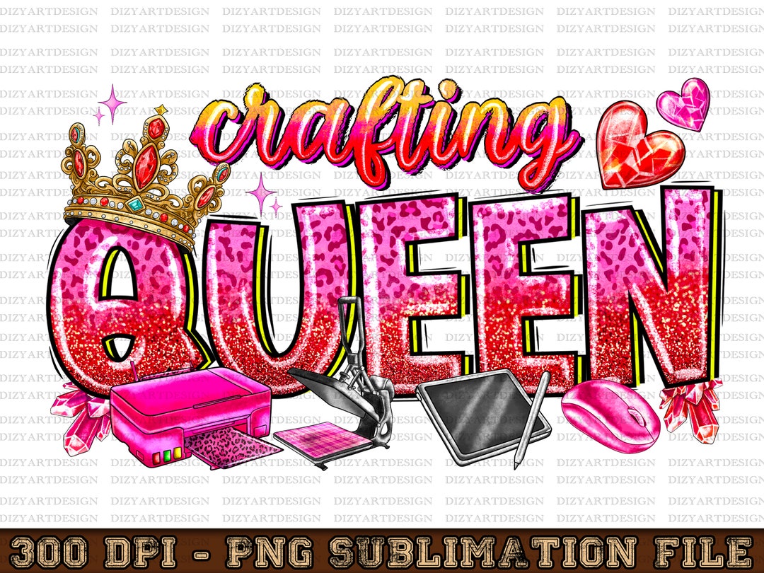 Crafting Queen Png,sublimation Design Download, Girl Boss Png, Business ...