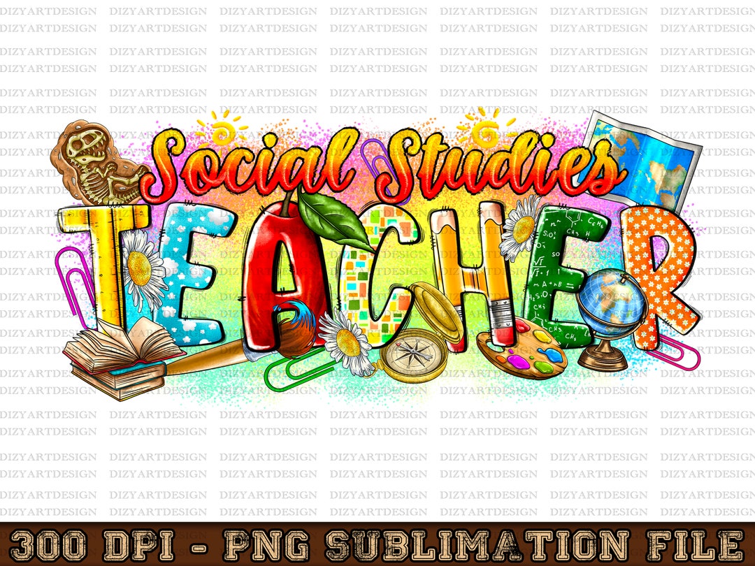Social Studies Teacher Png, Sublimation Design, Love History, Back to ...