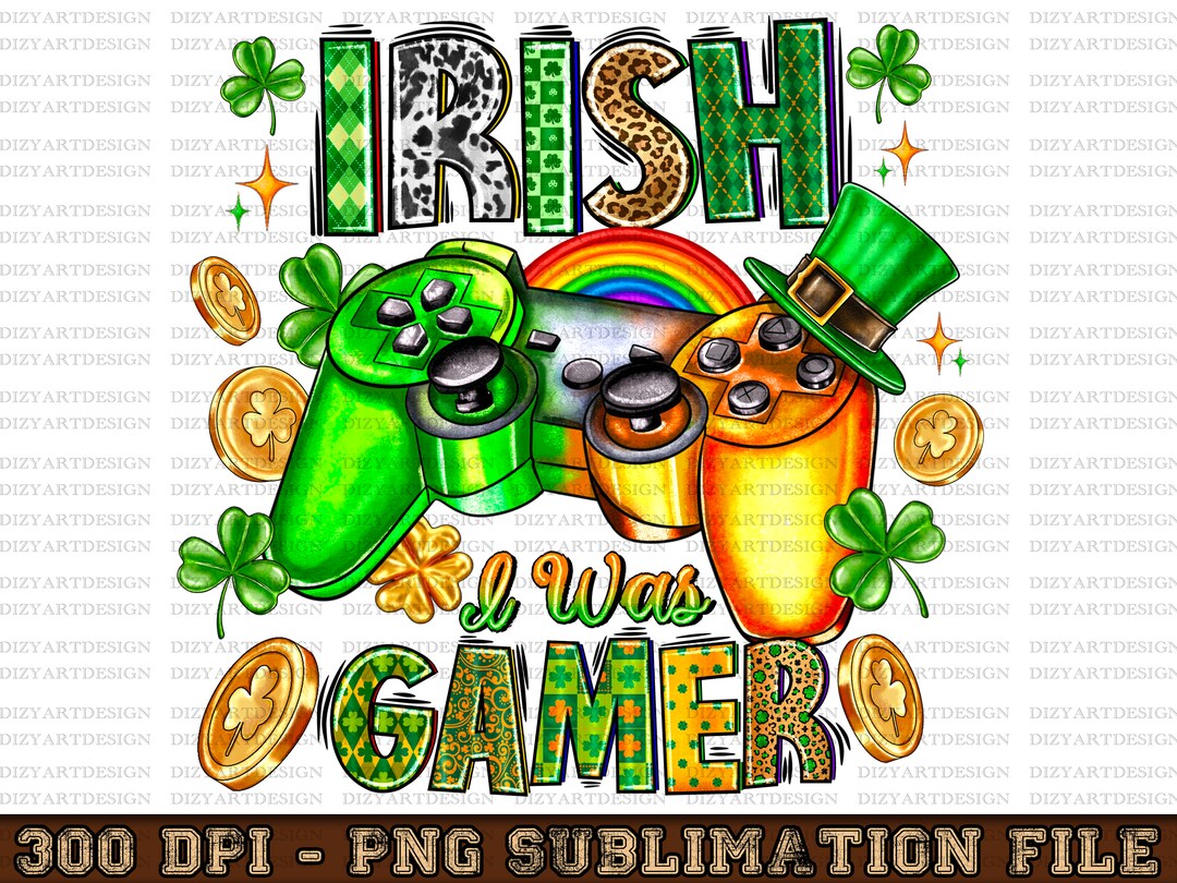 Irish I Was Gamer Png Sublimation Design Download, St. Patricks Day Png ...