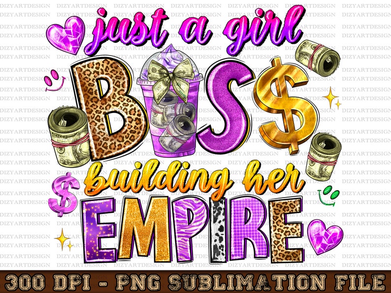 Just a Girl Boss Building Her Empire Png Sublimation Design Download ...