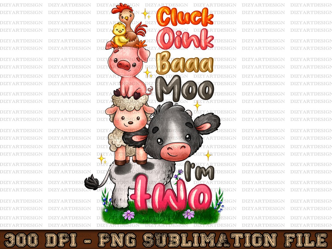 Oink Baa Moo I'am Two Png, Birthday , Farm Animals Png, Pig Sheep Cow ...