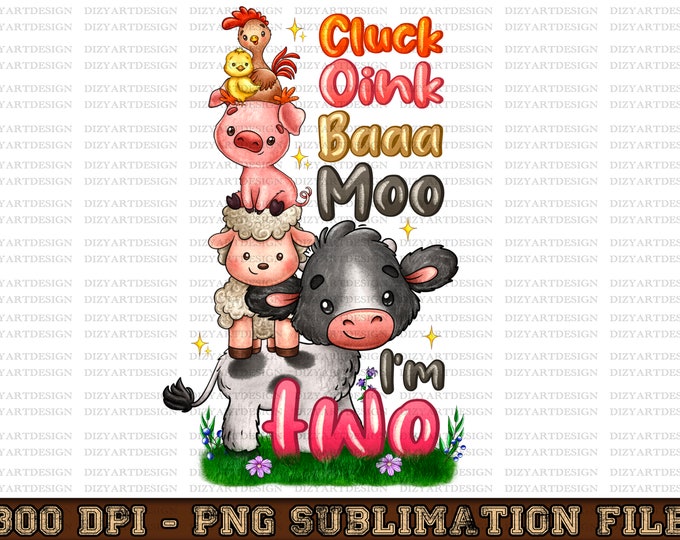 Oink Baa Moo I'am Two Png, Birthday , Farm Animals Png, Pig Sheep Cow ...
