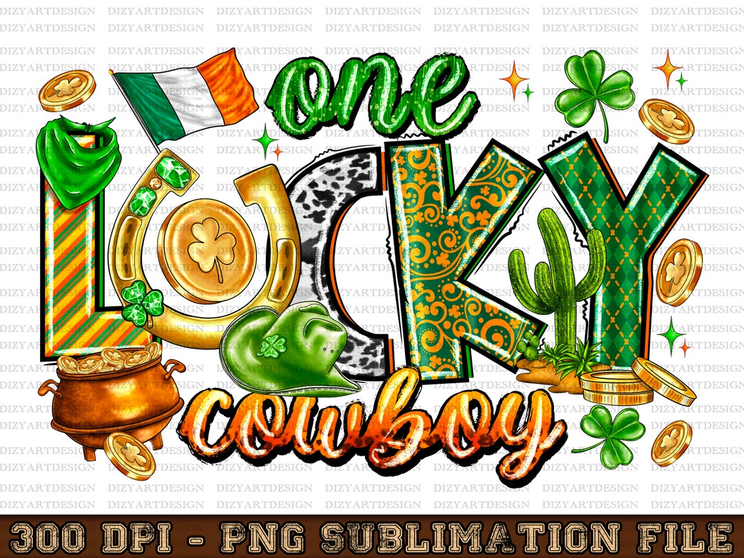 One Lucky Cowboy Png, Sublimation Design Download, St. Patrick's Day ...
