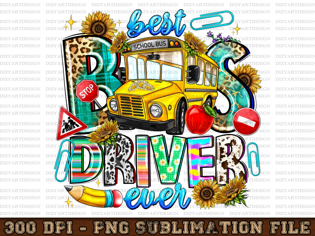 Best Bus Driver Png Sublimation Design Download, Back to School Png ...