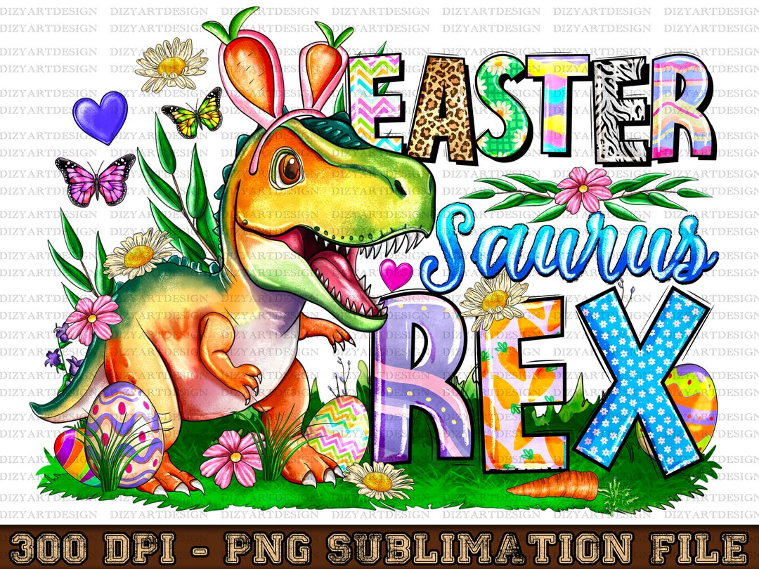 Easter Saurus Rex Png Sublimation Design Download, Happy Easter Png ...