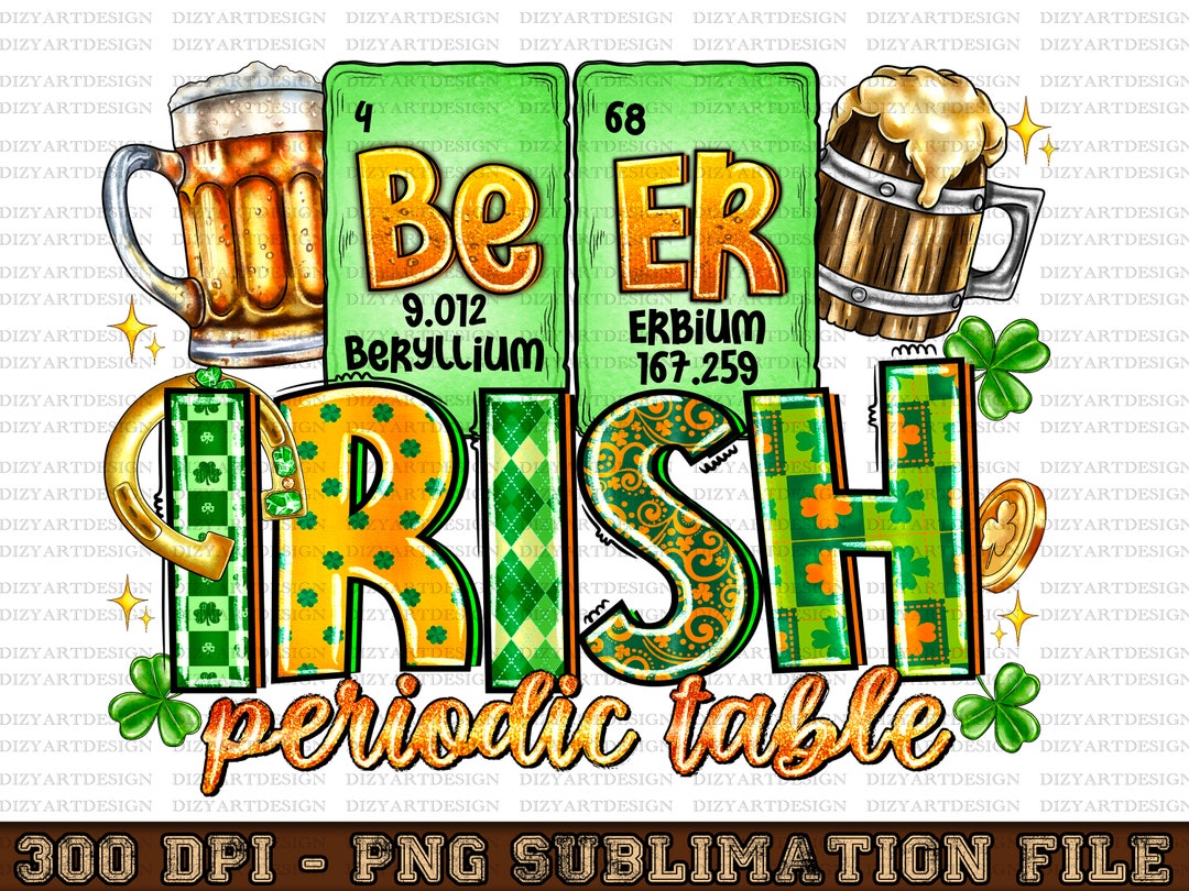 Beer Irish Periodic Table St. Patrick's Png Sublimation Design Download ...