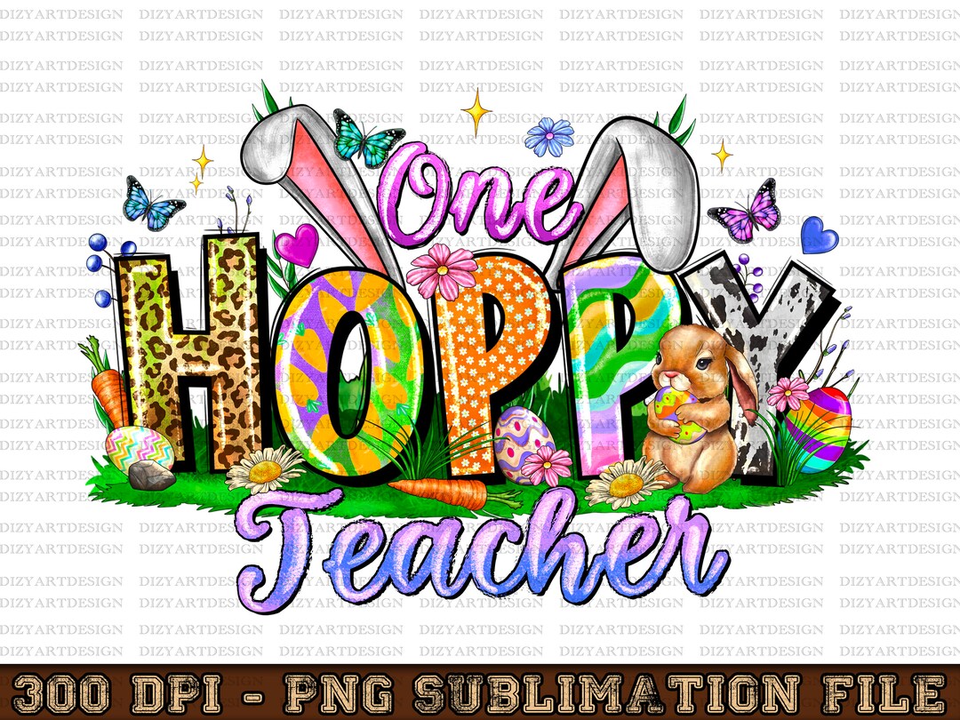 One Hoppy Teacher Png Sublimation Design Download, Happy Easter Day Png ...
