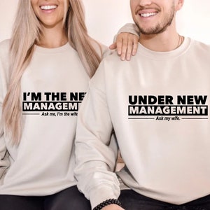 Under New Management Sweater, I'm the New Management Sweatshirt, Just ...