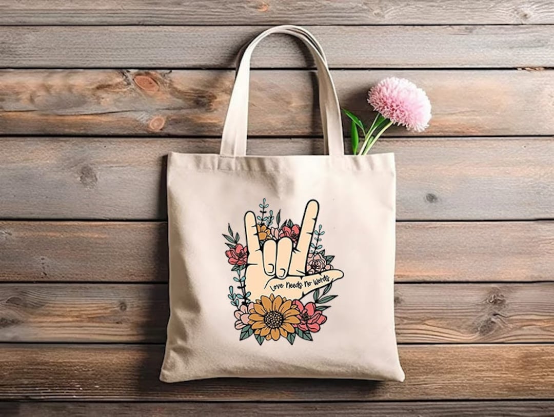 ASL Hand Sign Tote Bag Love Needs No Words Bag American Sign Language ...