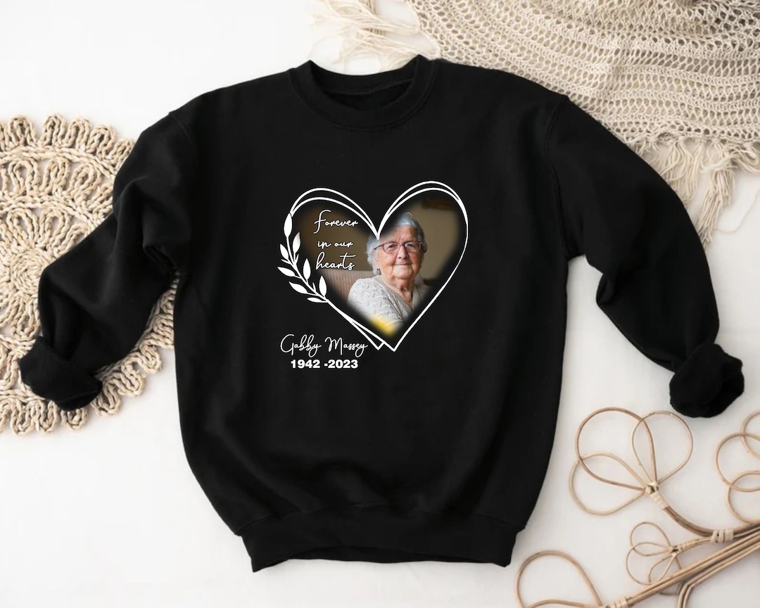 Custom Memorial Sweatshirt With Photo, Memorial Gift, Funeral ...